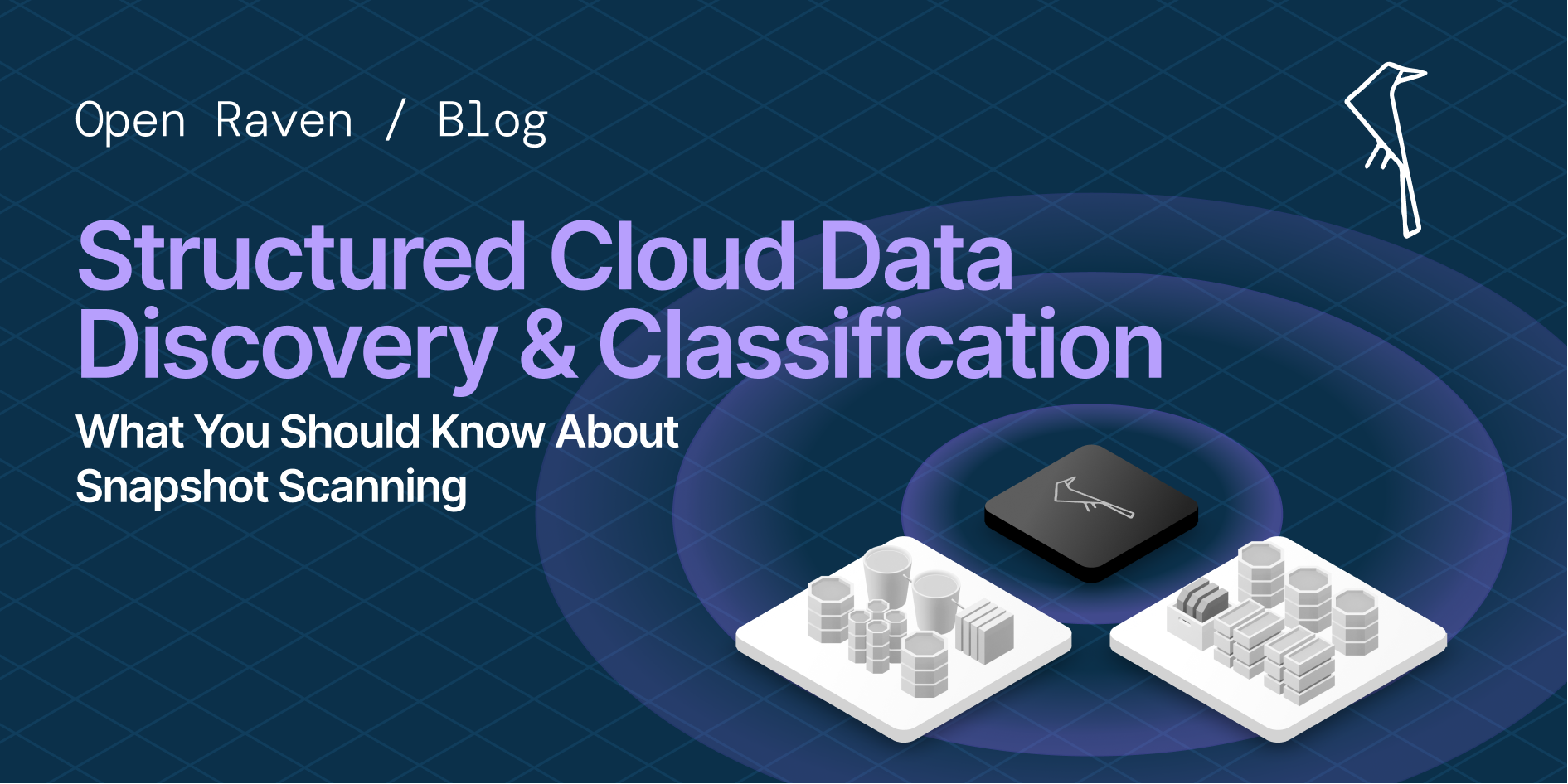 Blog: Structured Cloud Data Discovery & Classification: What You Should Know About Snapshot ...